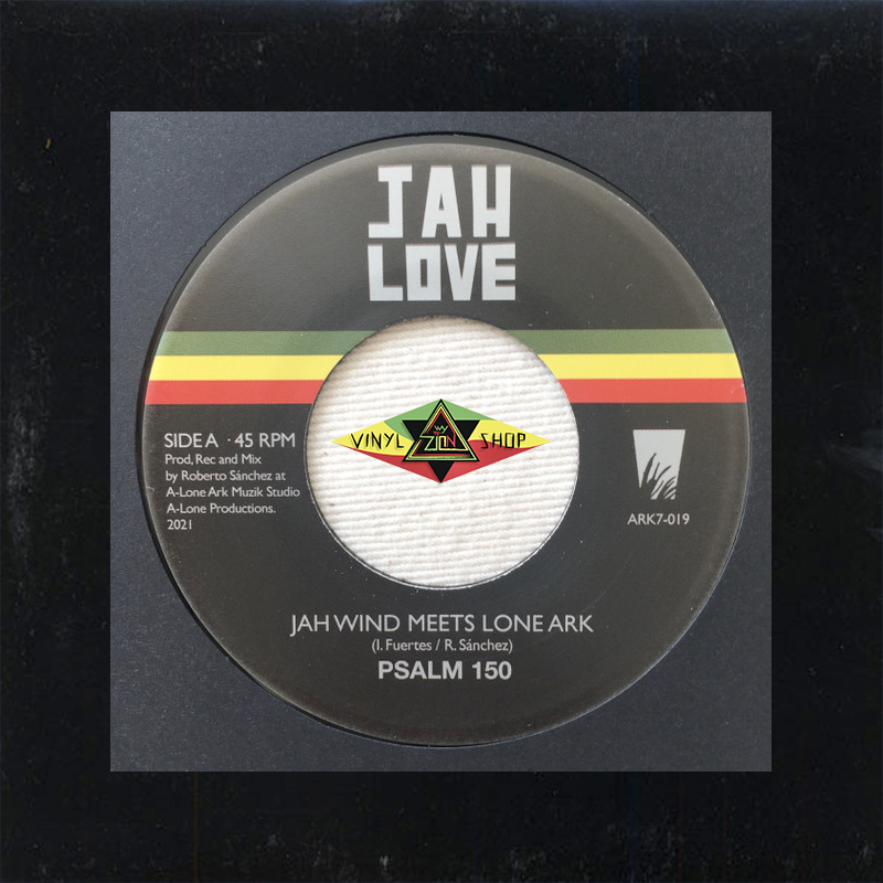 Jah Wind meets Lone Ark – Psalm 150 – Way to Zion Vinyl Shop